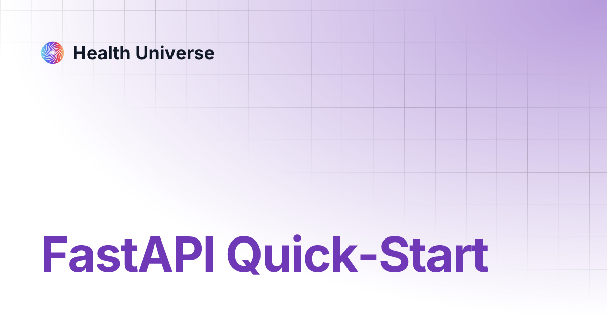 FastAPI Quick-Start | Health Universe
