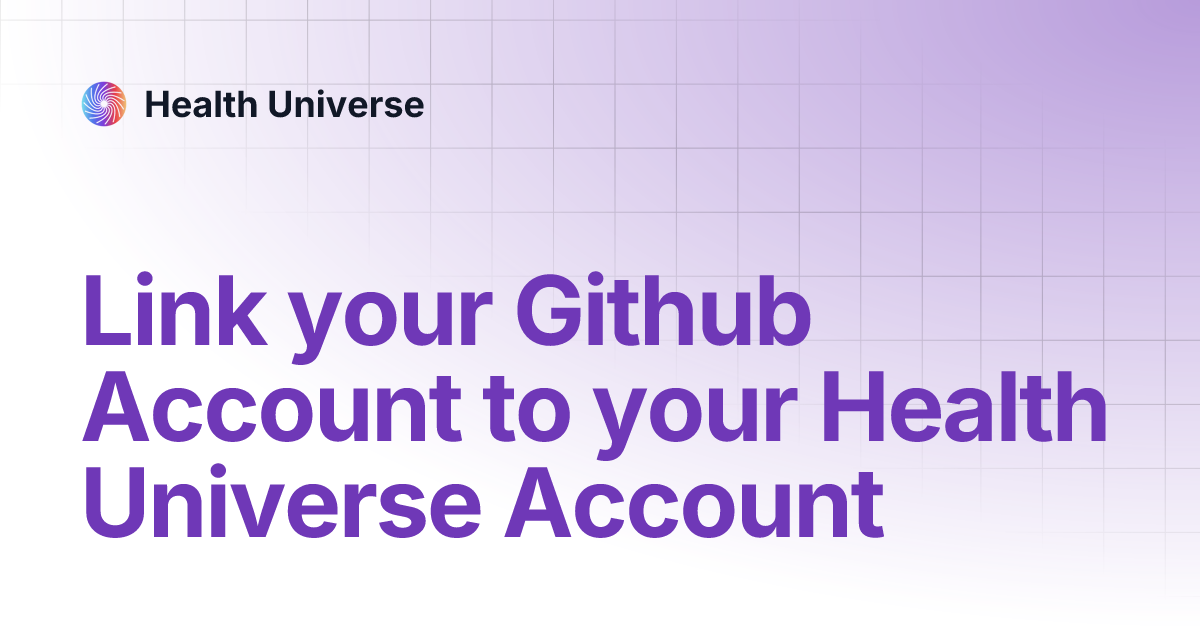 Link your Github Account to your Health Universe Account | Health Universe