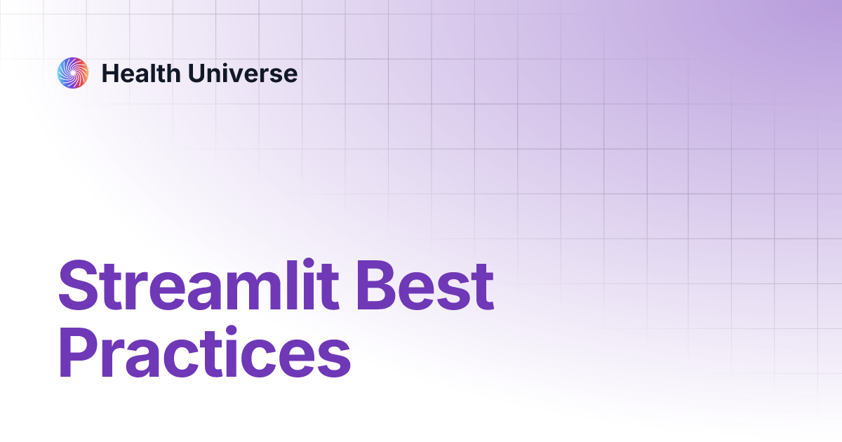 Streamlit Best Practices | Health Universe